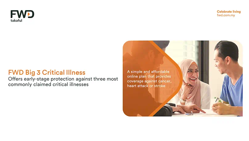 FWD Takaful launches FWD Big 3 Critical Illness to offer full pay out ...